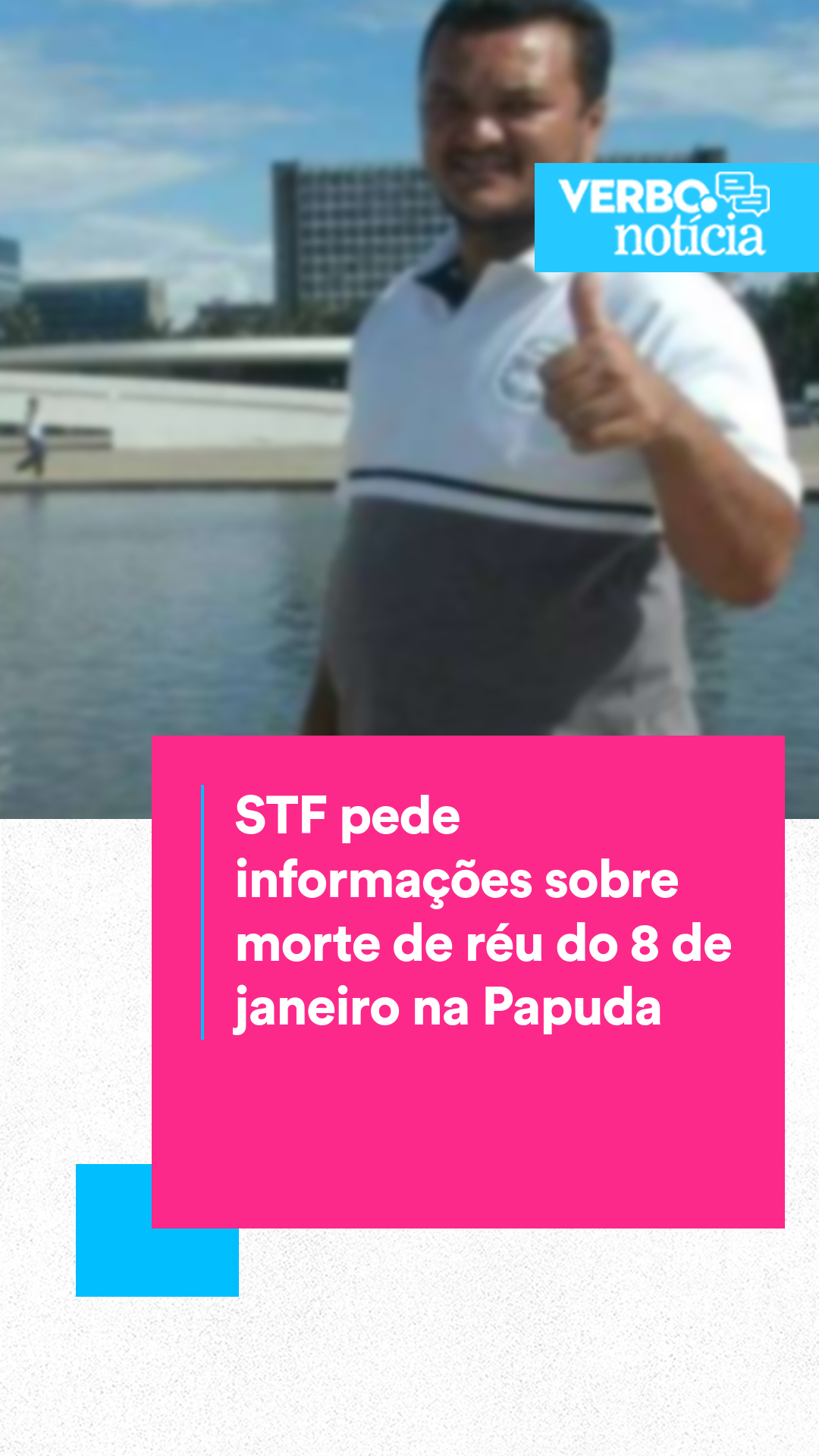 Stf Pede Informações Sobre Morte De Réu Do 8 De Janeiro Na Papuda